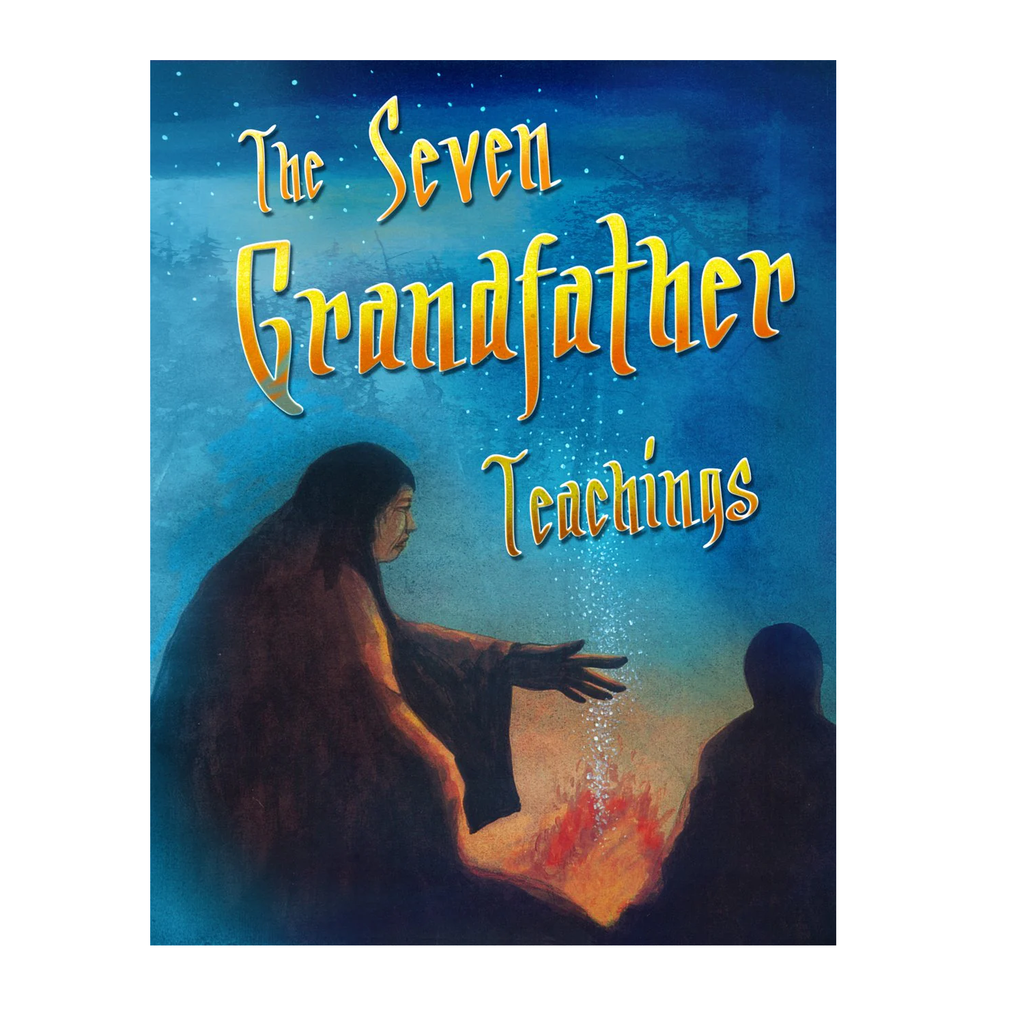 Indigenous Reflections The Seven Grandfather Teachings Chidren's Book ...